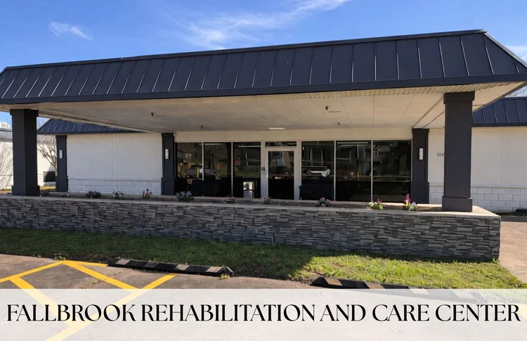 Fallbrook Rehabilitation and Care Center