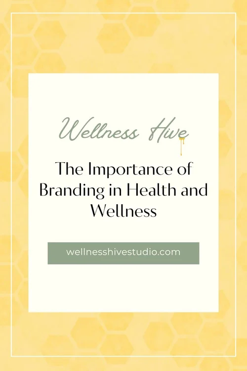 The Importance of Branding in Health and Wellness: A Guide for Female ...