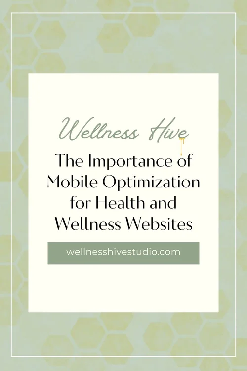 The Importance of Mobile Optimization for Health and Wellness Websites ...