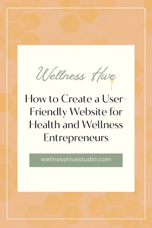 Creating a User-Friendly Website for Health and Wellness Entrepreneurs ...