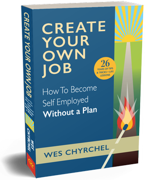 Create Your Own Job | Launch Your Journey — Wes Chyrchel | Consultant ...
