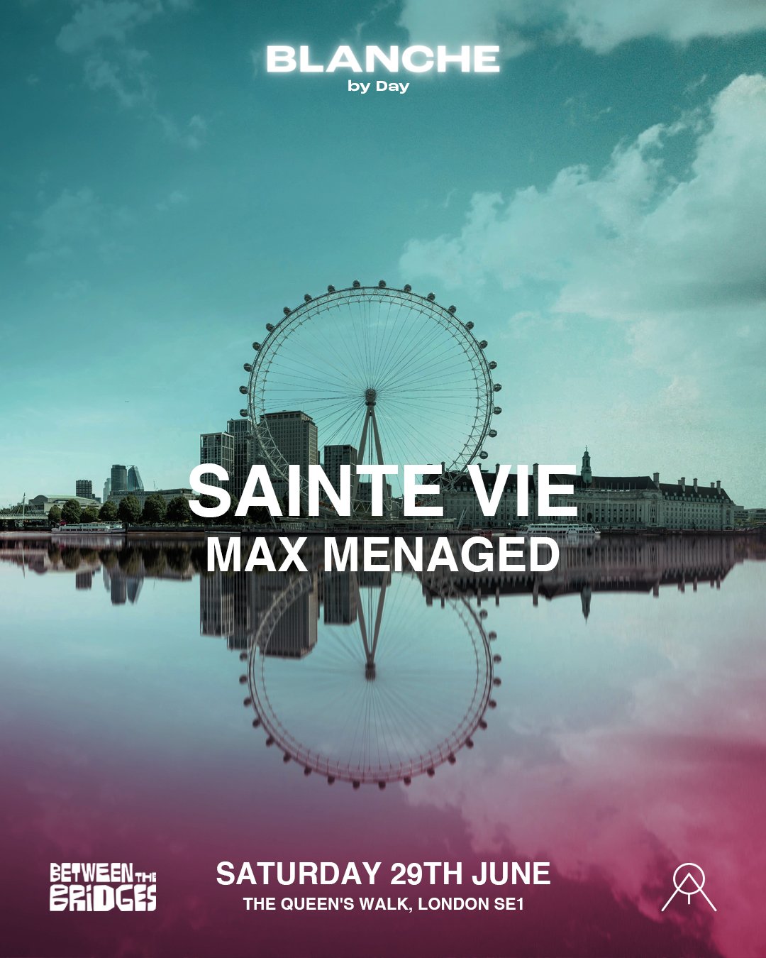 BLANCHE BY DAY WITH SAINTE VIE — Between The Bridges | Central London's Open-air Bar and Food Market