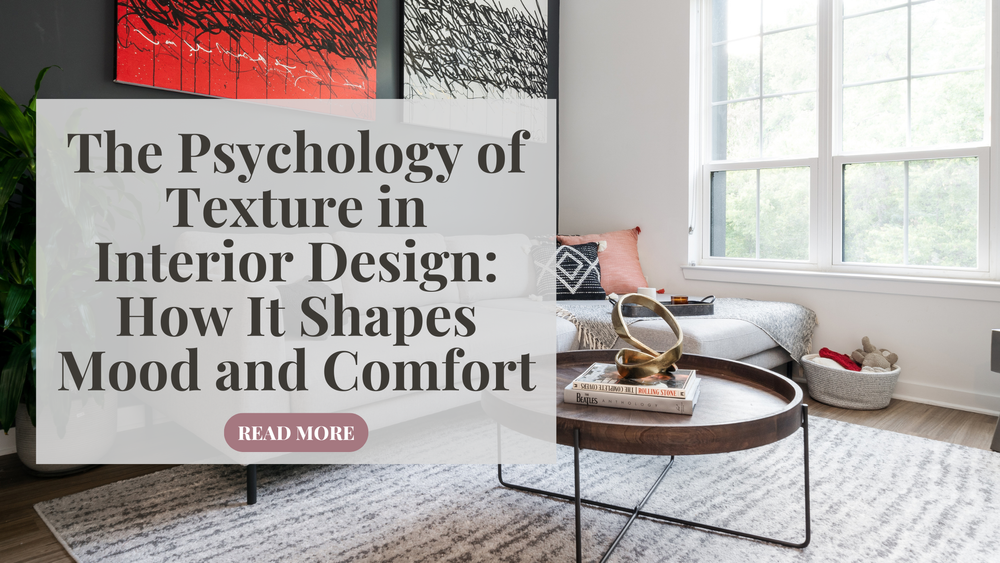 The Psychology of Texture in Interior Design: How It Shapes Mood and ...