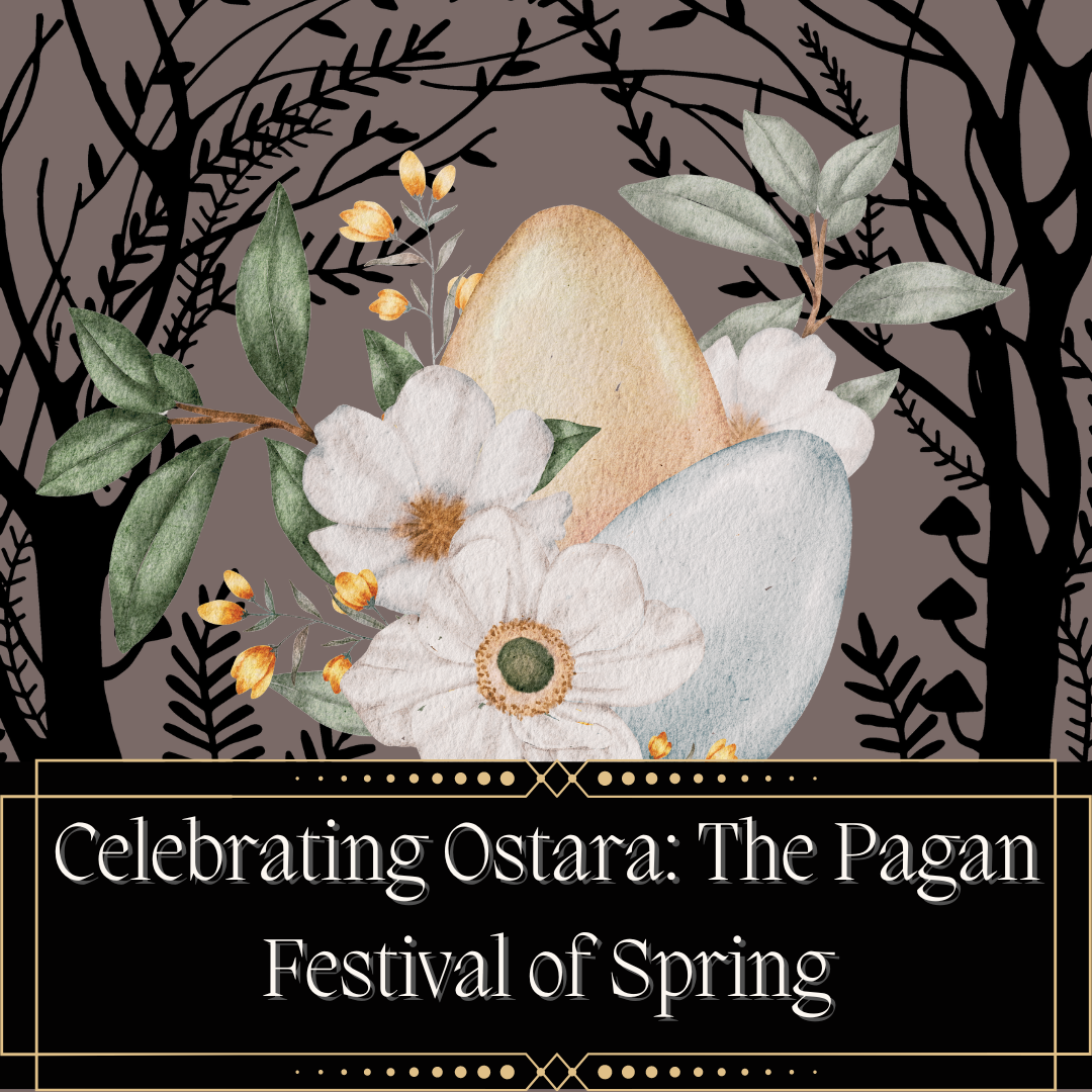 Celebrating Ostara: The Pagan Festival of Spring. — The Lythik Noir ...
