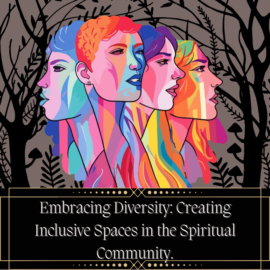 Embracing Diversity: Creating Inclusive Spaces in the Spiritual ...