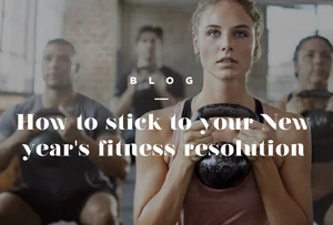 How to make your fitness resolution stick | Ebylife