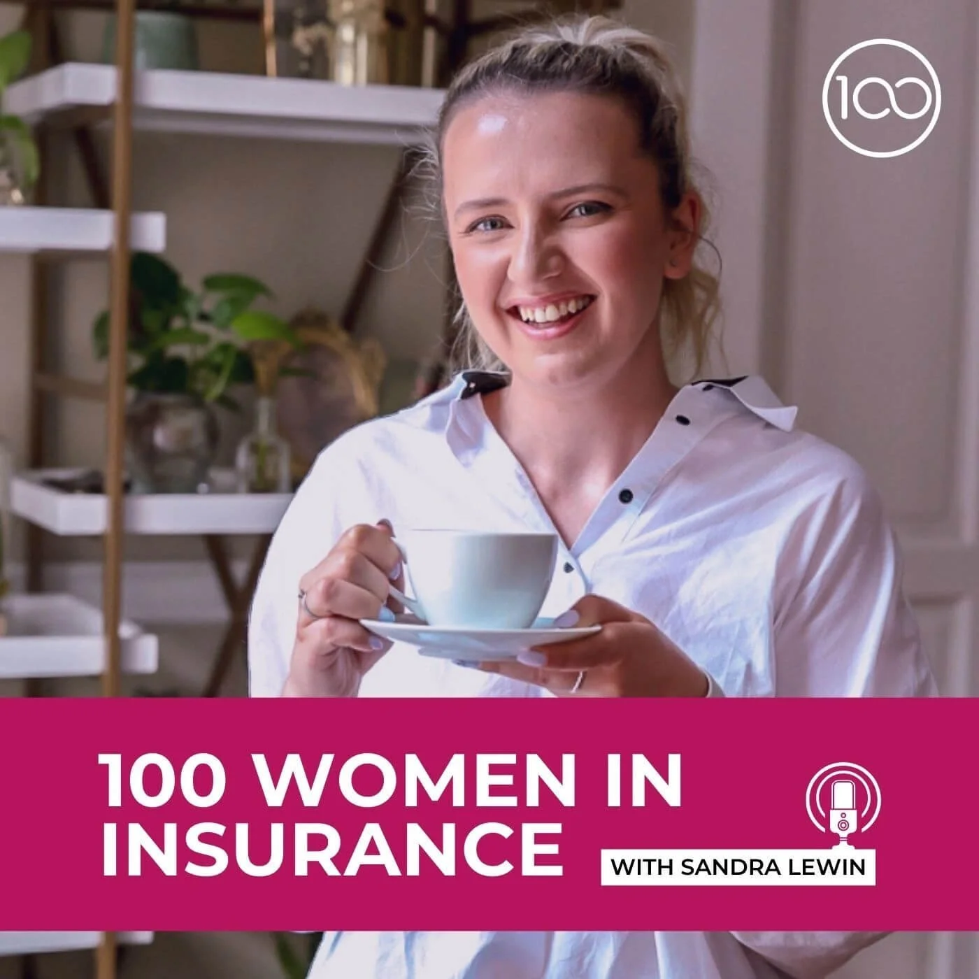 Podcast — 100 Women in Insurance