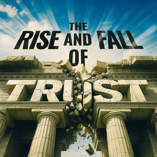 Rise and Fall of Trust — Cashflow Podcasting