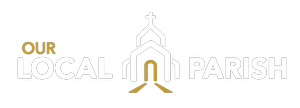 OUR LOCAL PARISH