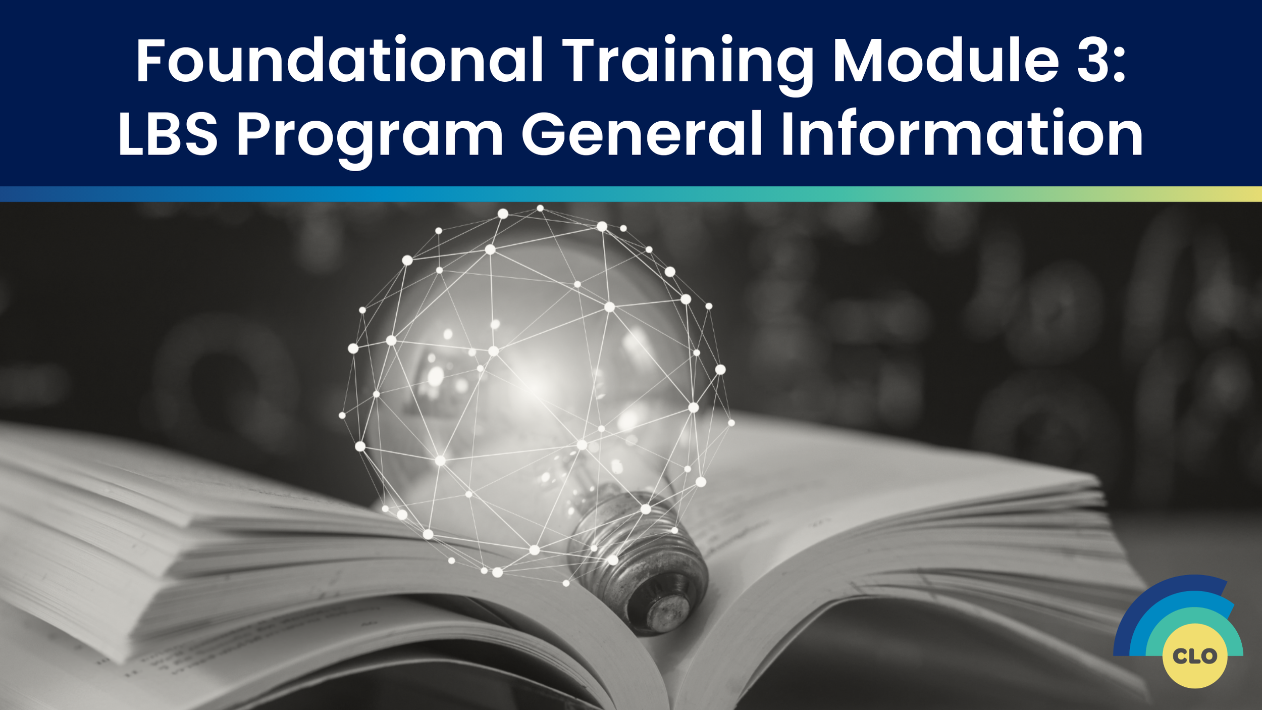 Foundational Training Module 3: LBS Program General Introduction ...