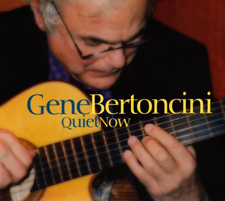 Quiet Now — Gene Bertoncini
