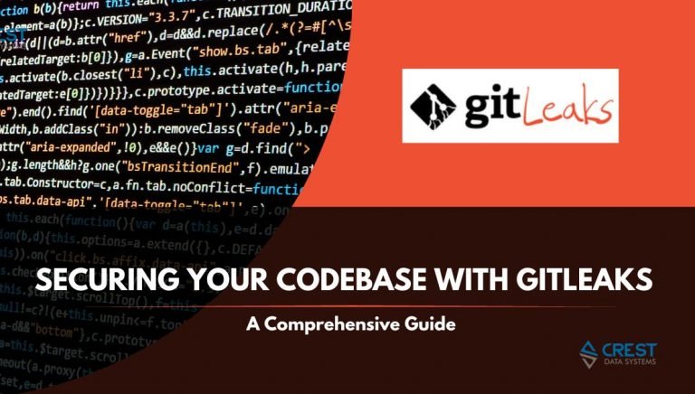 Securing Your Codebase with GitLeaks: A Comprehensive Guide — Crest Data