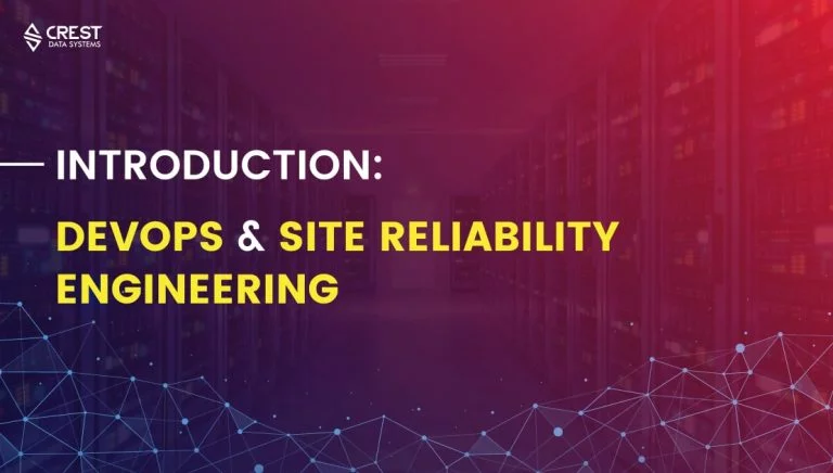 Introduction: DevOps and Site Reliability Engineering (SRE) — Crest Data