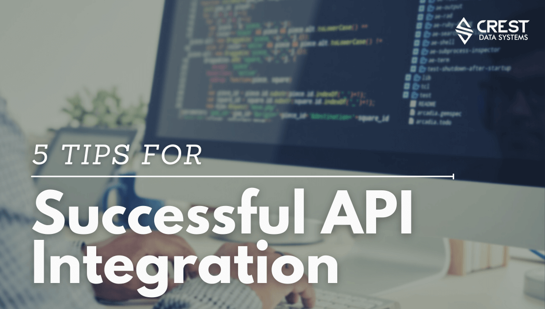 5 Tips for a Successful API Integration — Crest Data