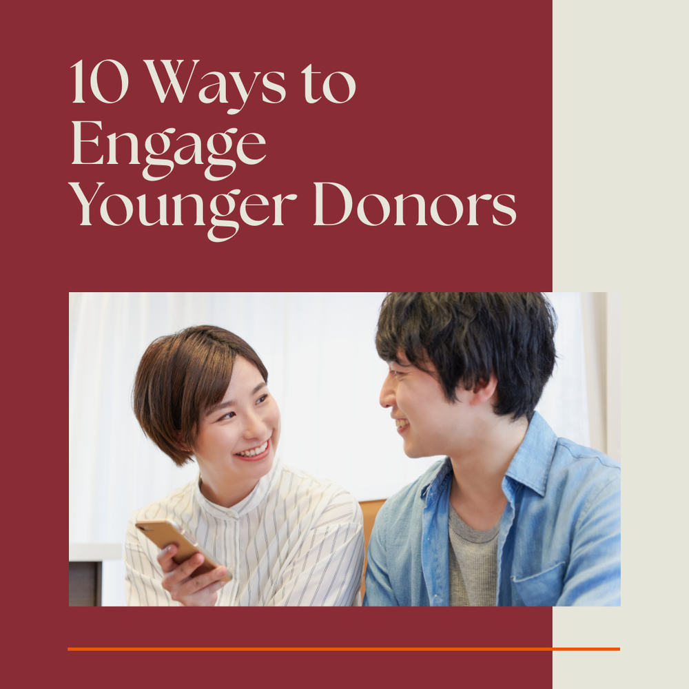 10 Ways to Engage Younger Donors — Bellissimo Consulting