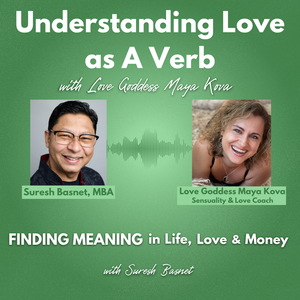 Maya Kova: Understanding Love as A Verb — Suresh Basnet