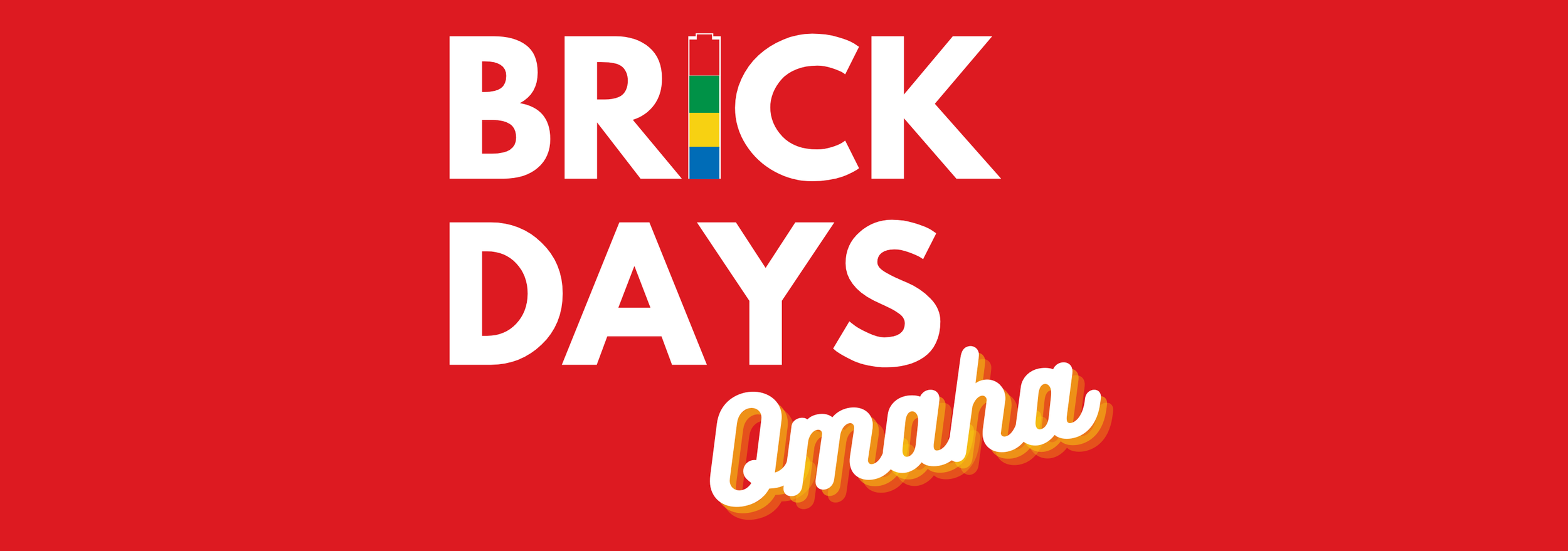 Brick Days Omaha — BRICK DAYS