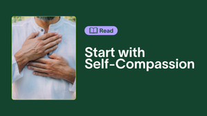 The Power of Self-Compassion: Nurturing Your Inner Ally — Mike Rubin