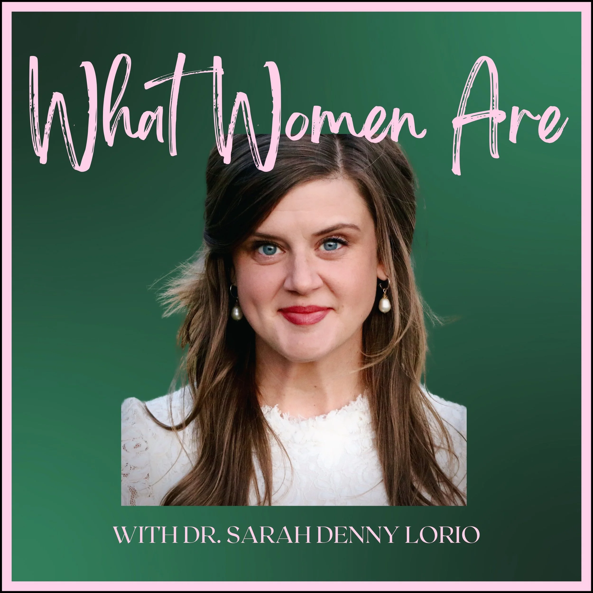Introduction — What Women Are