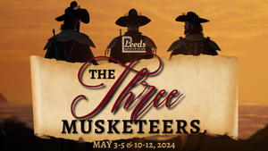 The Three Musketeers — Leeds Center for the Arts