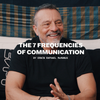 The 7 Frequencies of Communication - Course — The Arena