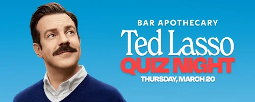 Ted Lasso Quiz Night — Bar Apothecary