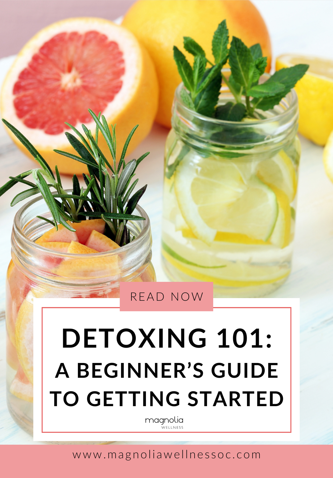 DETOXING 101: A BEGINNER’S GUIDE TO GETTING STARTED | Magnolia Wellness OC