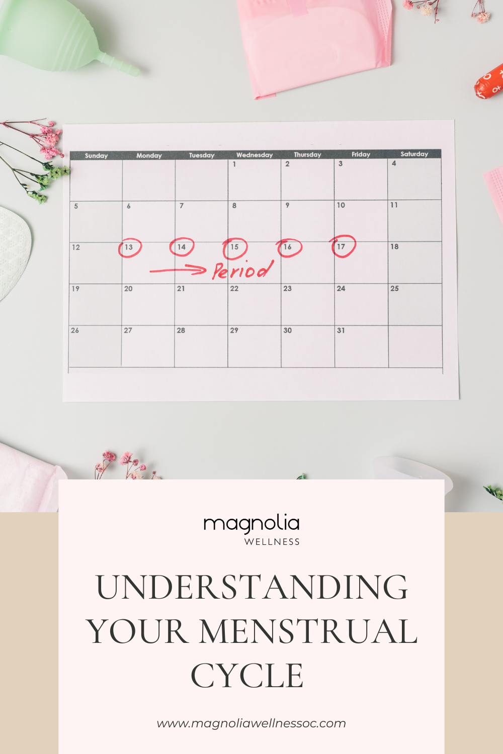 Understanding Your Menstrual Cycle | Magnolia Wellness OC