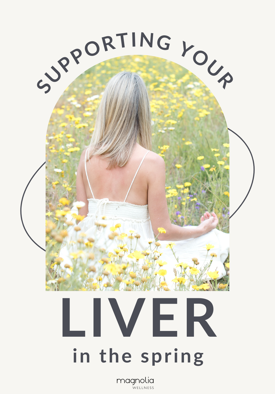 Supporting Your Liver in the Spring | Magnolia Wellness OC