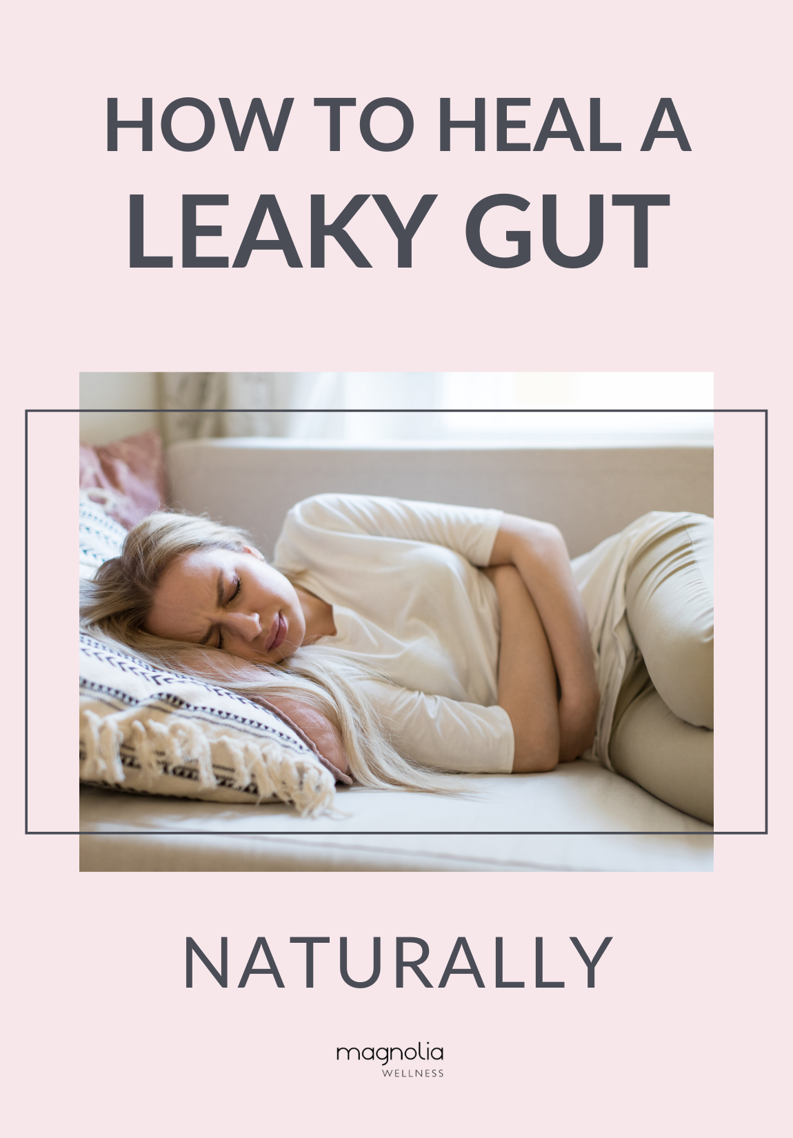 How to Heal a Leaky Gut Naturally | Magnolia Wellness OC