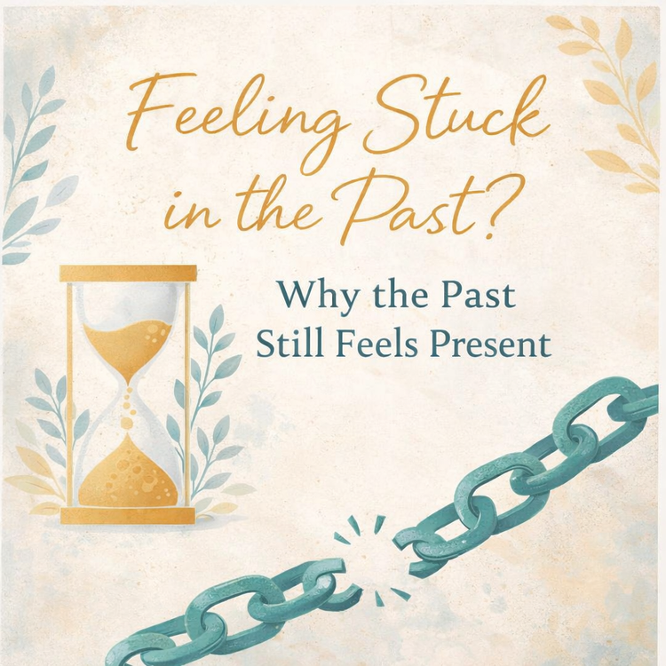 Why Do I Feel Stuck in the Past? Understanding Why the Past Still Feels ...
