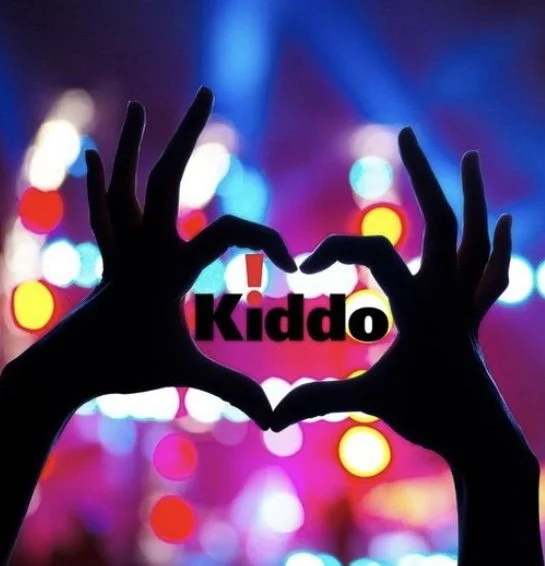 Kiddo!