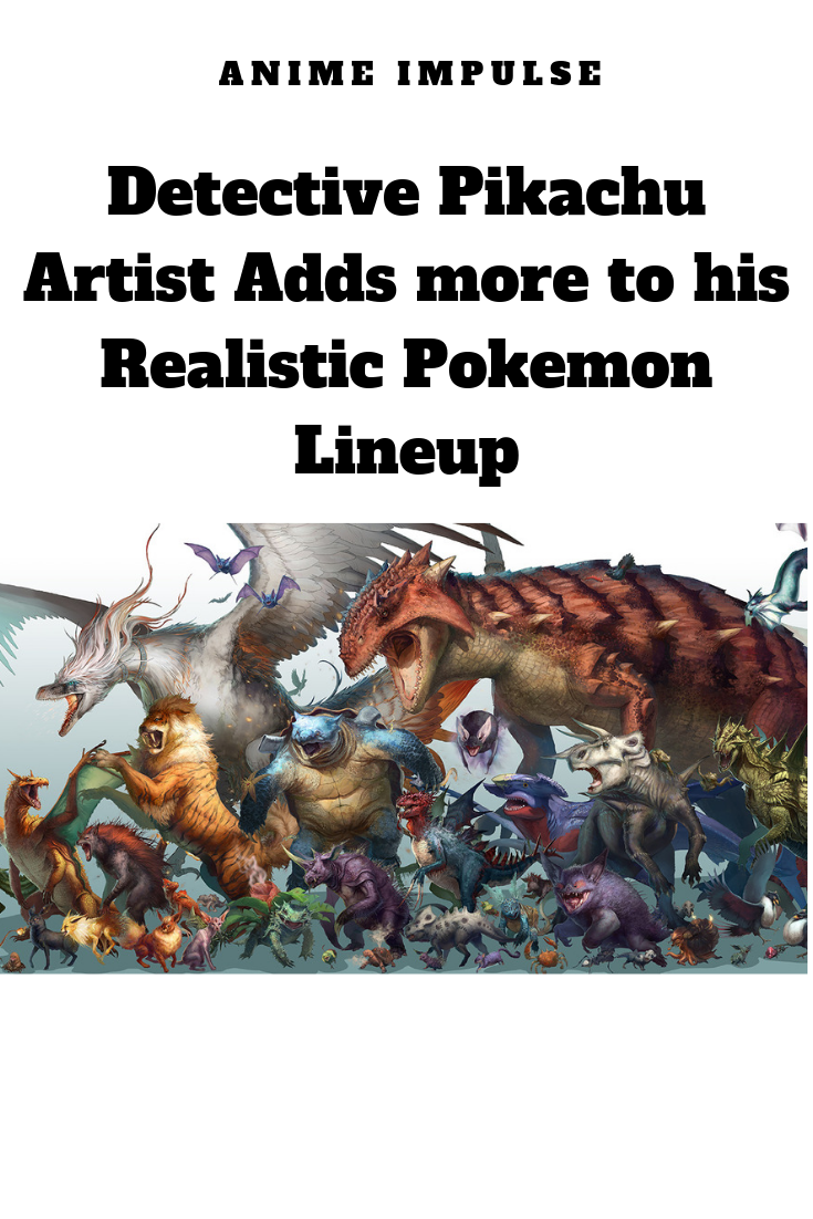 Detective Pikachu Artist Adds More to his Realistic Pokemon Lineup ...