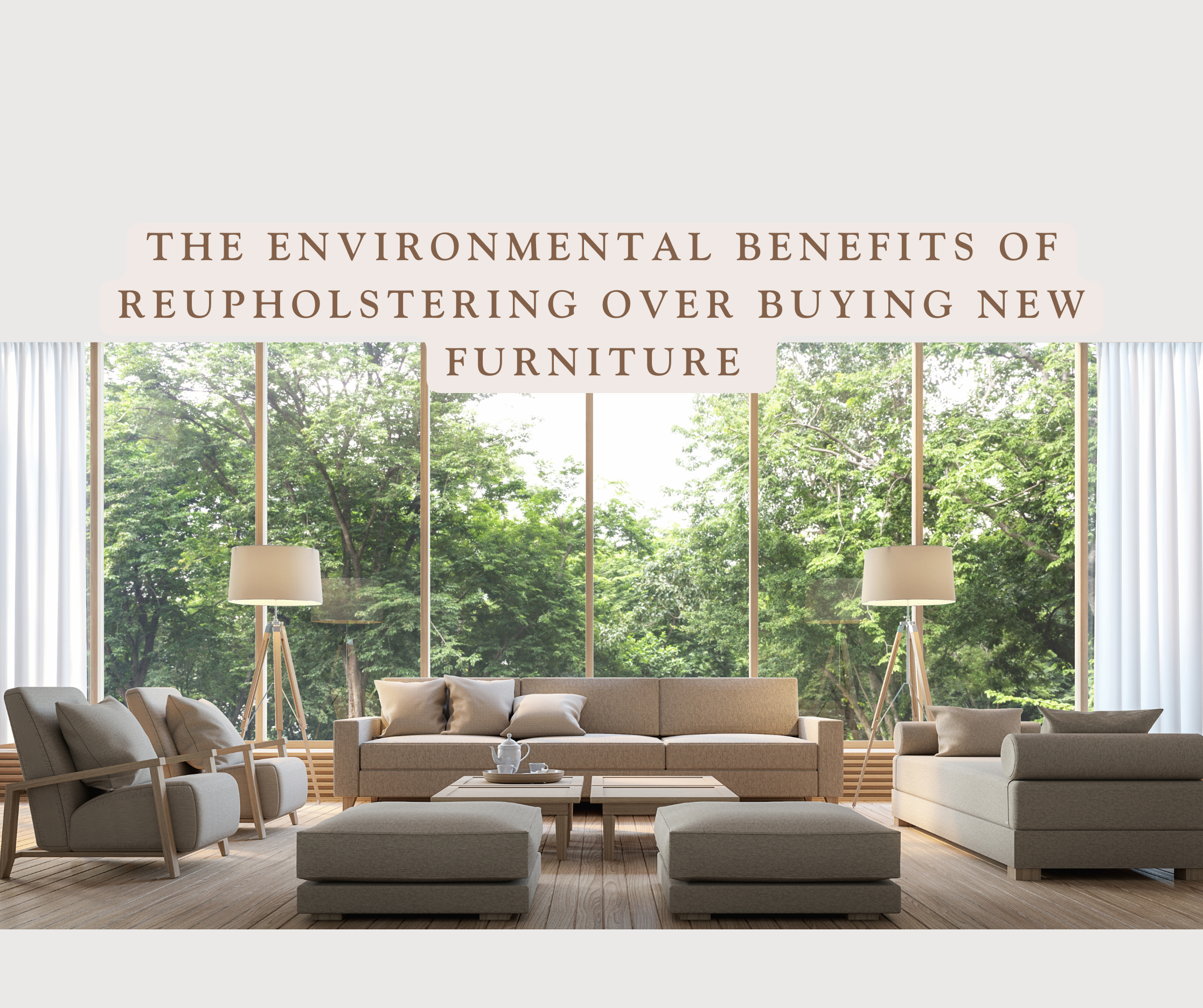 The Environmental Benefits of Reupholstering Over Buying New Furniture ...