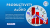 Productivity and AuDHD — Autism Doctor