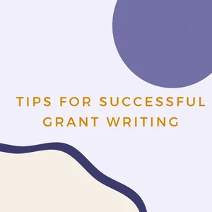 10 Tips for Successful Grant Writing — Purposefully