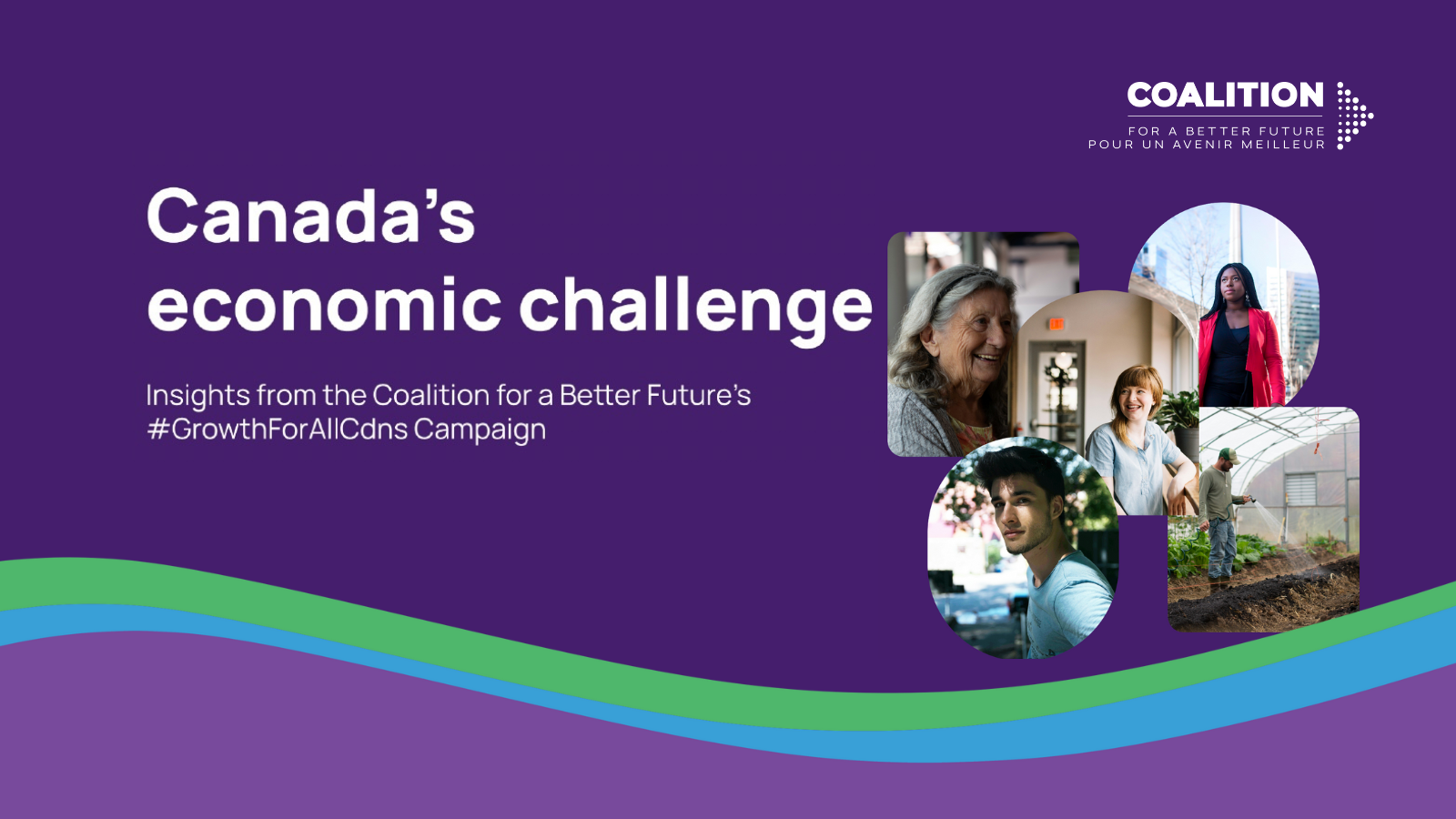 Canada’s economic challenge: Insights from the Coalition for a Better ...
