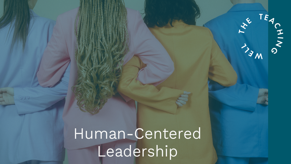 Reimagining Workplace Culture: Human-Centered Leadership — The Teaching ...