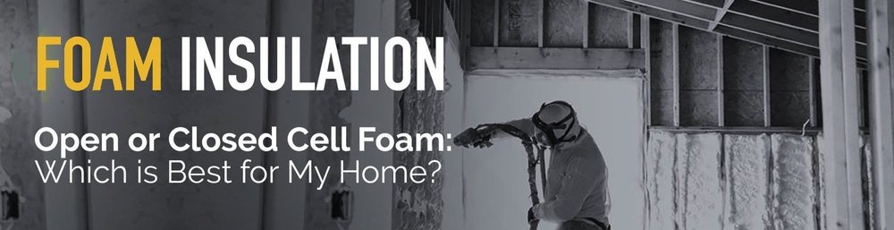 Which is best: Open or Closed Cell Spray Foam — Ballards Insulation ...