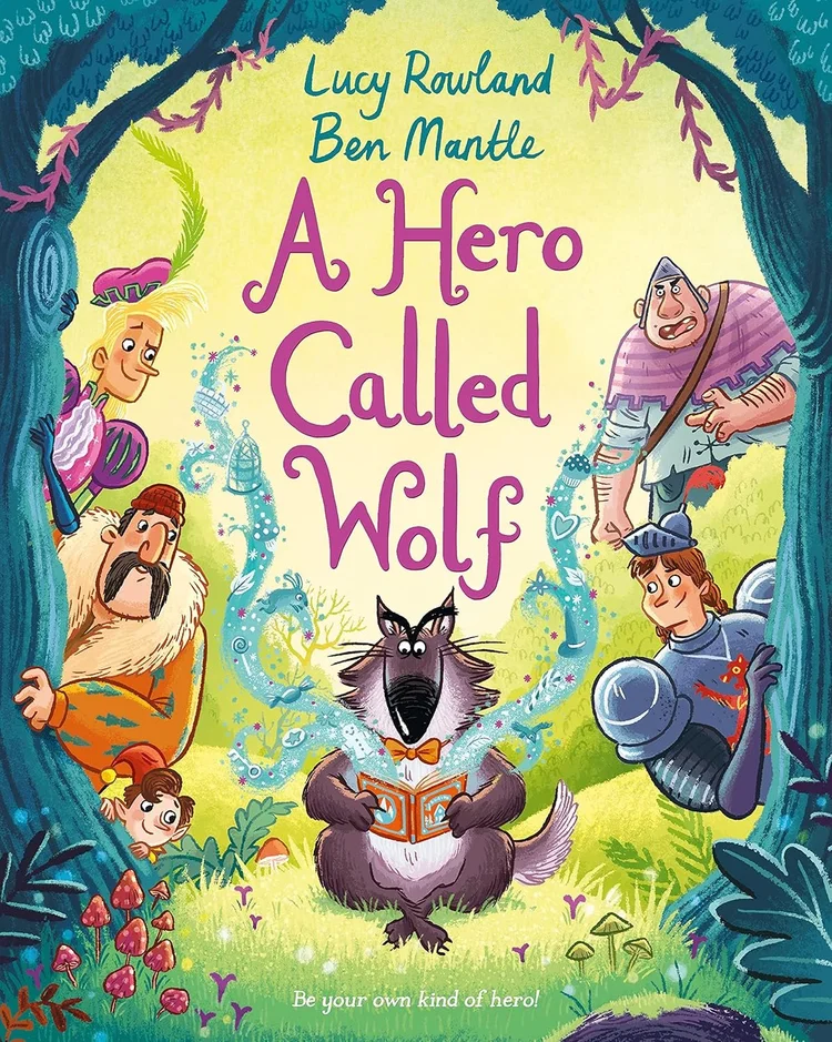 Book Review of 'A Hero Called Wolf' by Lucy Rowland, illustrated by Ben ...