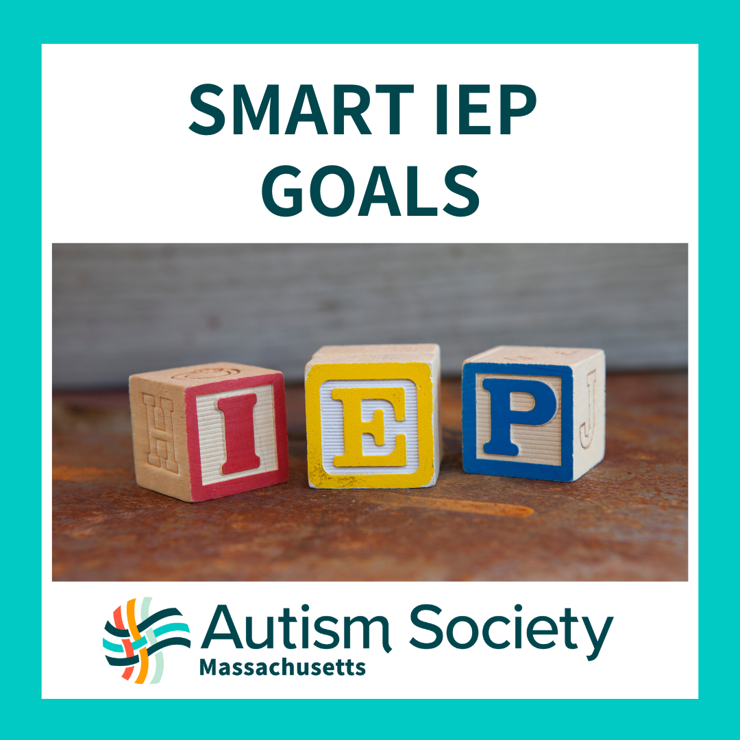 SMART IEP Goals — Autism Society of Massachusetts