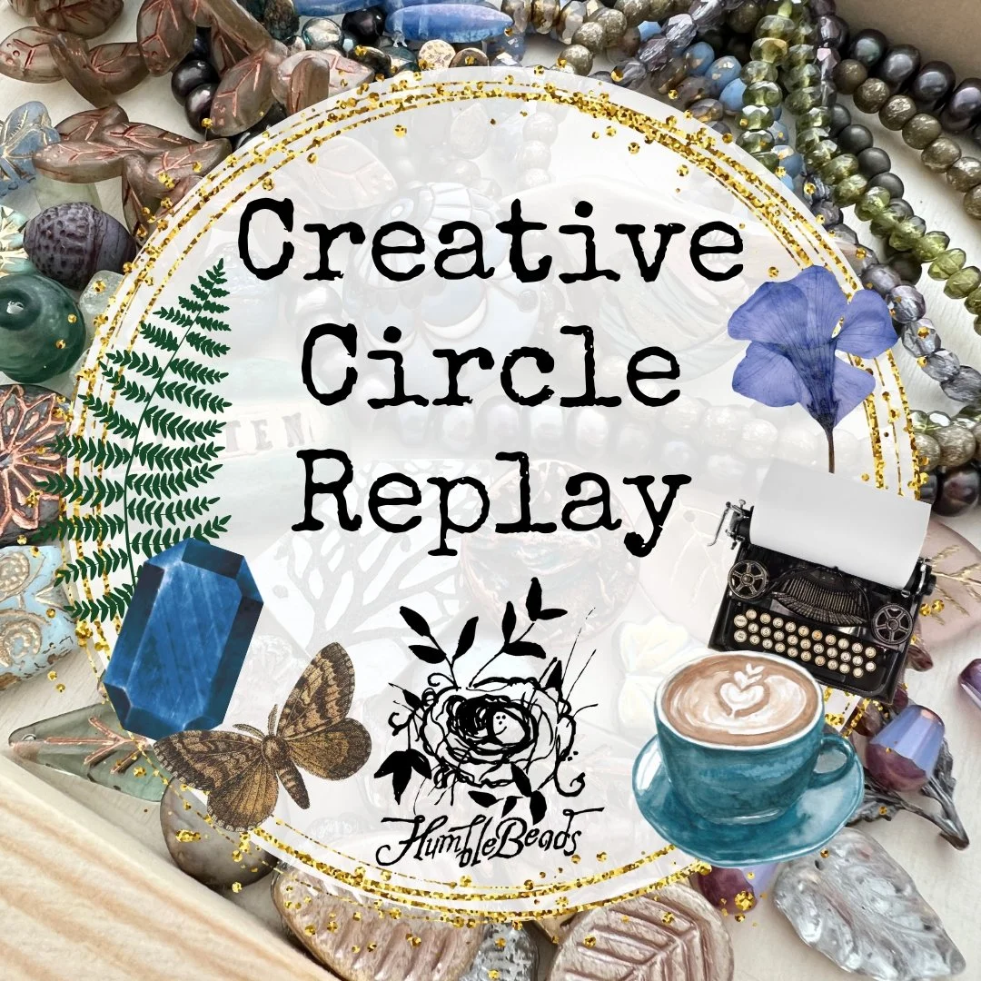 Creative Circle Replays — Humblebeads