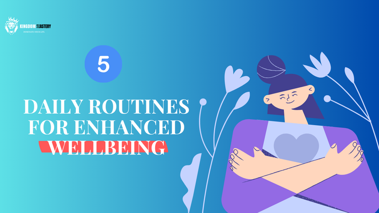 How to Improve Mental Health: 5 Daily Routines for Enhanced Wellbeing ...