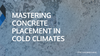 Mastering Concrete Placement in Cold Climates — PRI Engineering