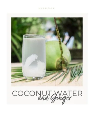 Nutrition: Coconut Water and Ginger — Melanee Cooper Yoga