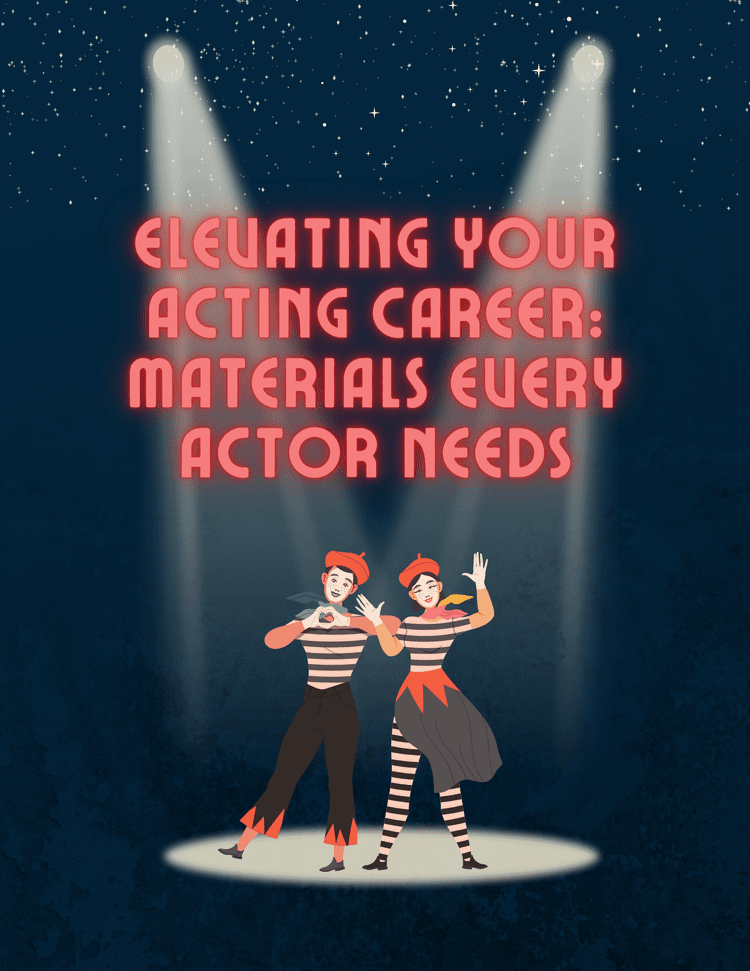 Elevating Your Acting Career: Materials Every Actor Needs — Aura Casting