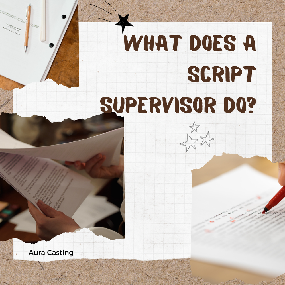 What Does A Script Supervisor Do? — Aura Casting