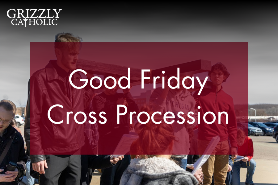 Grizzly Catholic Good Friday Cross Procession — GrizzlyCatholic - St ...