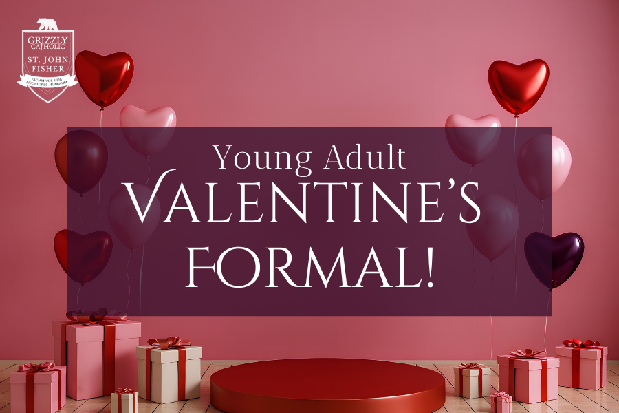 Young Adult Valentine’s Formal! — GrizzlyCatholic - St. John Fisher ...