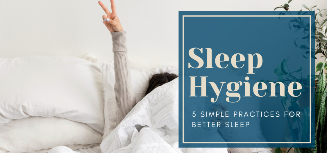 Sleep Hygiene: 5 Simple Practices for Better Sleep — Whole Body Optimism™